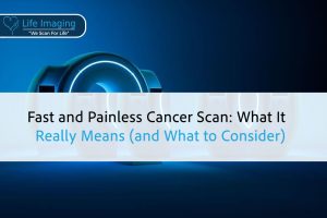 Fast & Painless Cancer Scans: What Screening Imaging Can (and Can’t ...